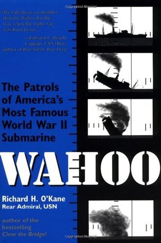Wahoo: The Patrols of America's Most Famous World War II Submarine by ...