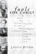 Fools for Christ by Jaroslav Pelikan | Goodreads