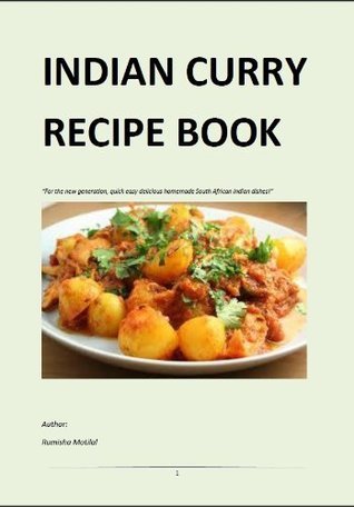INDIAN CURRY RECIPE BOOK by Nishan Motilal | Goodreads