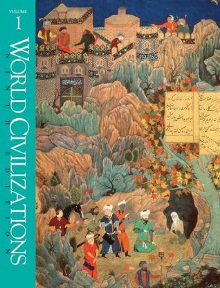 World Civilizations (Ninth Edition) (Vol. 1) by Phillip Lee Ralph ...