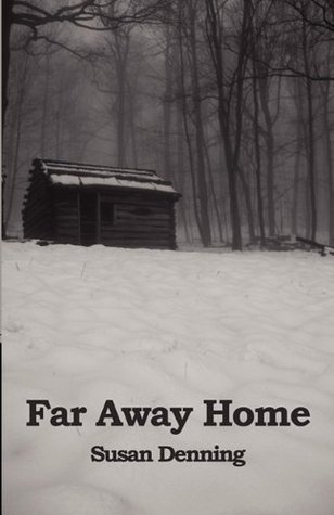 Far Away Home by Susan Denning | Goodreads