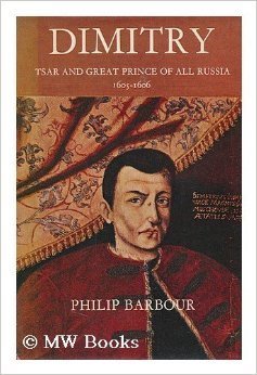 Dimitry, Called the Pretender by Philip L. Barbour | Goodreads