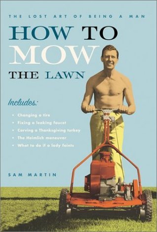 How to Mow the Lawn by Sam Martin | Goodreads