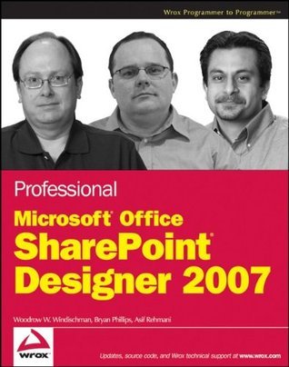 Professional Microsoft Office Sharepoint Designer 2007 by Woodrow W ...