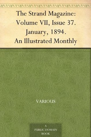 The Strand Magazine: Volume VII, Issue 37. January, 1894.An Illustrated ...