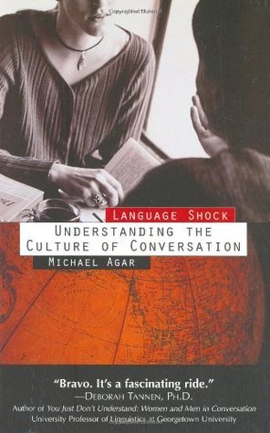 Language Shock: Understanding The Culture Of Conversation by Michael H. Agar | Goodreads
