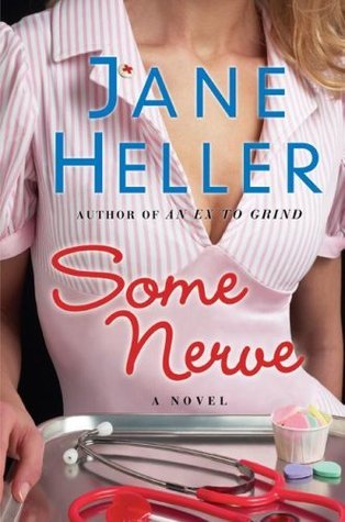 Some Nerve by Jane Heller | Goodreads