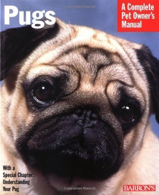 Pugs: Everything About Purchase, Care, Nutrition, Behavior, and ...