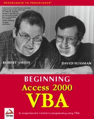 Beginning Access 2000 VBA by Robert Smith | Goodreads
