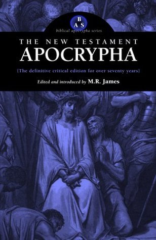 The New Testament Apocrypha by M.R. James | Goodreads