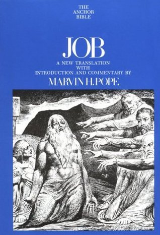 Job (The Anchor Bible, Vol. 15) by M.H. Pope | Goodreads