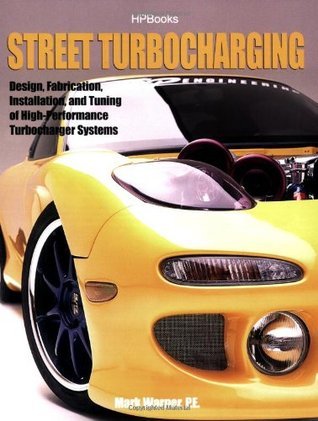 Street TurbochargingHP1488: Design, Fabrication, Installation, and ...