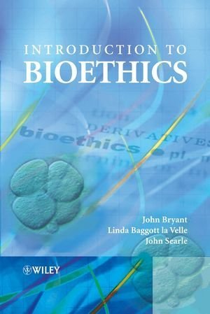 Introduction to Bioethics by J.A. Bryant | Goodreads