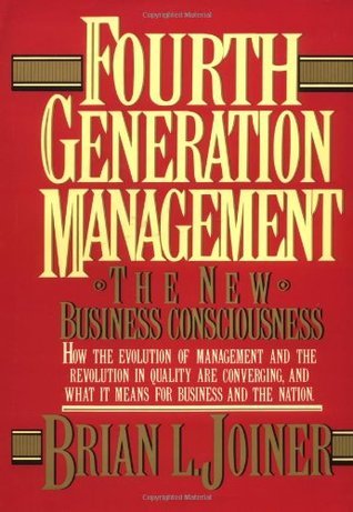 Fourth Generation Management: The New Business Consciousness by Brian L ...