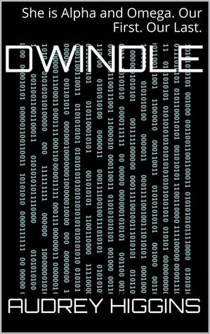 Dwindle by Audrey Higgins | Goodreads