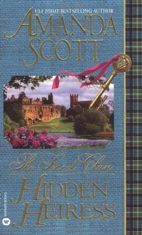 Hidden Heiress (Secret Clan, #2) by Amanda Scott | Goodreads