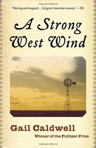 A Strong West Wind by Gail Caldwell | Goodreads