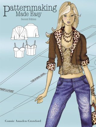 Patternmaking Made Easy by Connie Amaden-Crawford | Goodreads