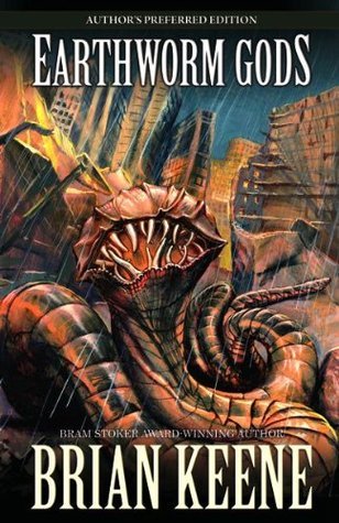 Earthworm Gods by Brian Keene | Goodreads