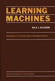 Learning Machines: Foundations of Trainable Pattern-Classifying Systems ...
