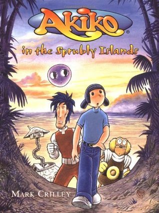 Akiko in the Sprubly Islands by Mark Crilley | Goodreads