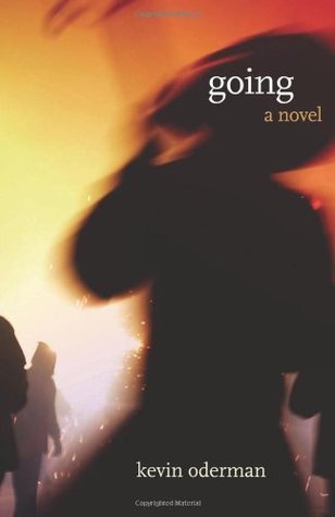 GOING by Kevin Oderman | Goodreads