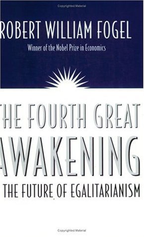 The Fourth Great Awakening and the Future of Egalitarianism by Robert ...