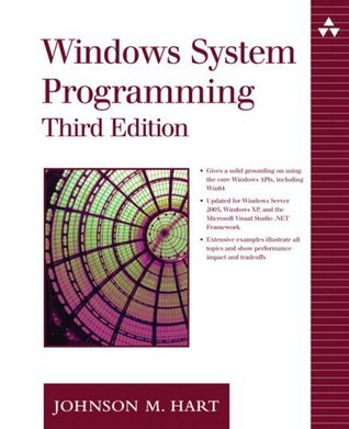 Windows System Programming by Johnson M. Hart | Goodreads