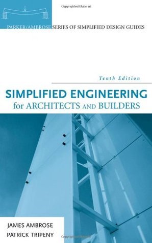 Simplified Engineering for Architects and Builders by James Ambrose ...