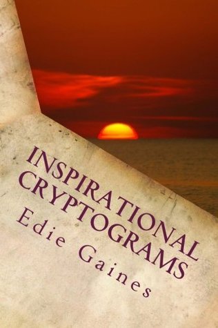Inspirational Cryptograms vol. 1 by Edie Gaines | Goodreads