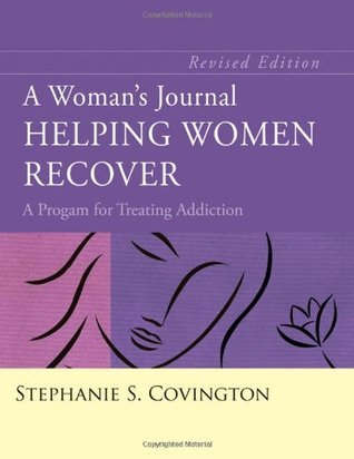 A Woman's Journal: Helping Women Recover: A Program For Treating ...
