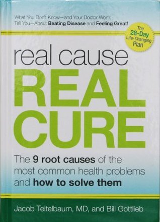 Real Cause, Real Cure: The 9 Root Causes of the Most Common Health ...