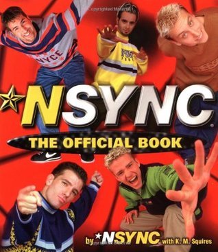 NSYNC: The Official Book by 'N Sync | Goodreads