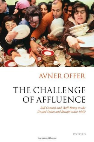 The Challenge of Affluence: Self-Control and Well-Being in the United ...