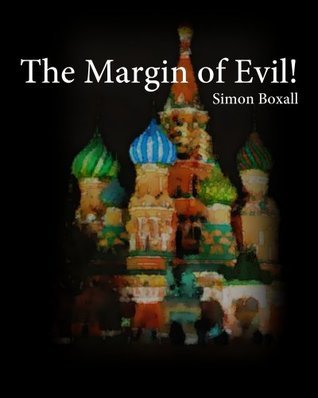 The Margin of Evil! (1937 Book 1) by Simon Boxall | Goodreads
