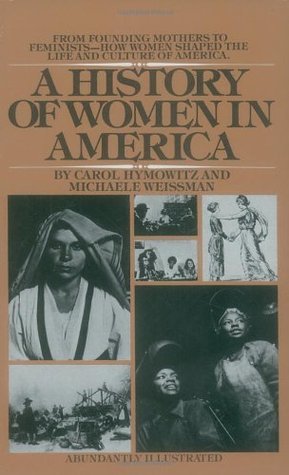 A History of Women in America: From Founding Mothers to Feminists-How ...