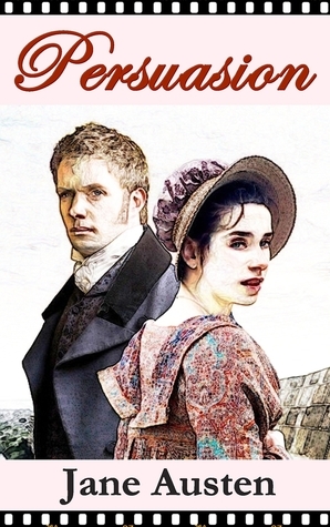Persuasion - Classic Version by Jane Austen | Goodreads