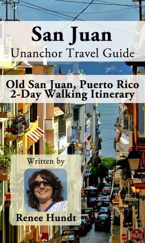 San Juan Travel Guide (Unanchor) - Old San Juan, Puerto Rico 2-Day ...