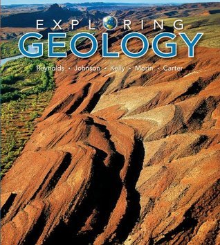 Exploring Geology by Stephen J. Reynolds | Goodreads