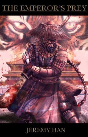 The Emperor's Prey by Jeremy Han | Goodreads