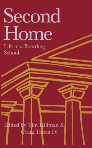 Second Home: Life in a Boarding School by Tim Hillman | Goodreads