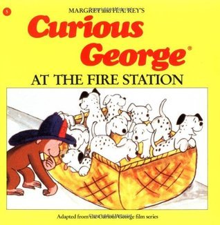 Curious George at the Fire Station by Margret Rey | Goodreads