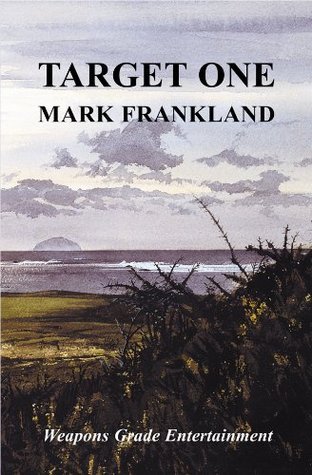 Target One by Mark Frankland | Goodreads
