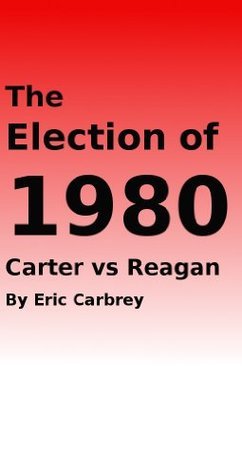 Election of 1980- Carter vs. Reagan by Eric Carbrey | Goodreads
