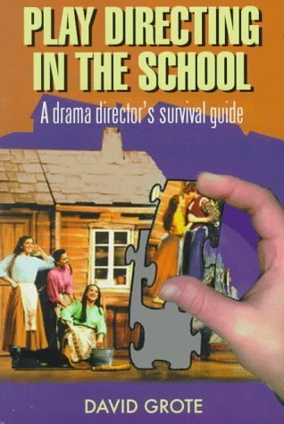 Play Directing in the School by David Grote | Goodreads