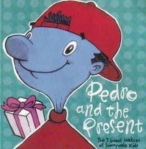 Pedro and the Present (Book 3) by FranklinCovey | Goodreads