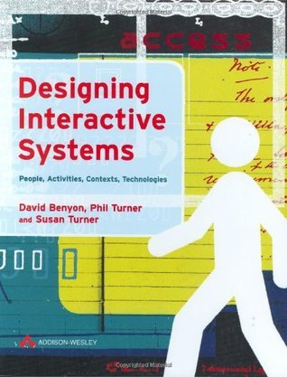 Designing Interactive Systems: People, Activities, Contexts ...