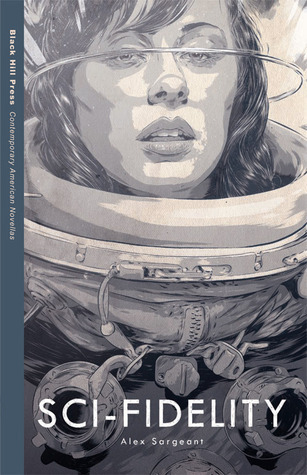 Sci-Fidelity by Alex Sargeant | Goodreads