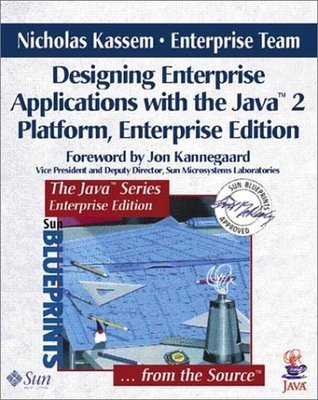 Designing Enterprise Applications with the Java(TM) 2 Platform by Nicholas Kassem | Goodreads