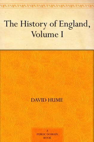The History of England, Volume I by David Hume | Goodreads